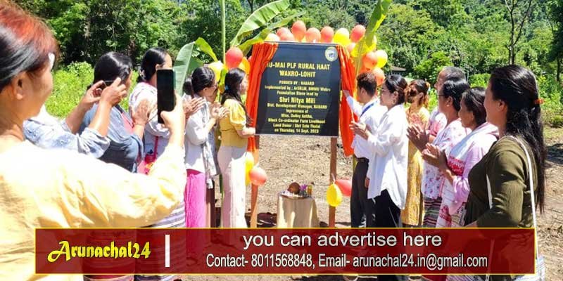 Arunachal: NABARD lays the foundation stone for Rural Haat at Wakro