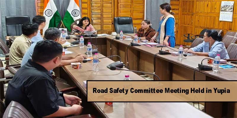 Arunachal: Road Safety Committee Meeting Held in Yupia to Address Key ...